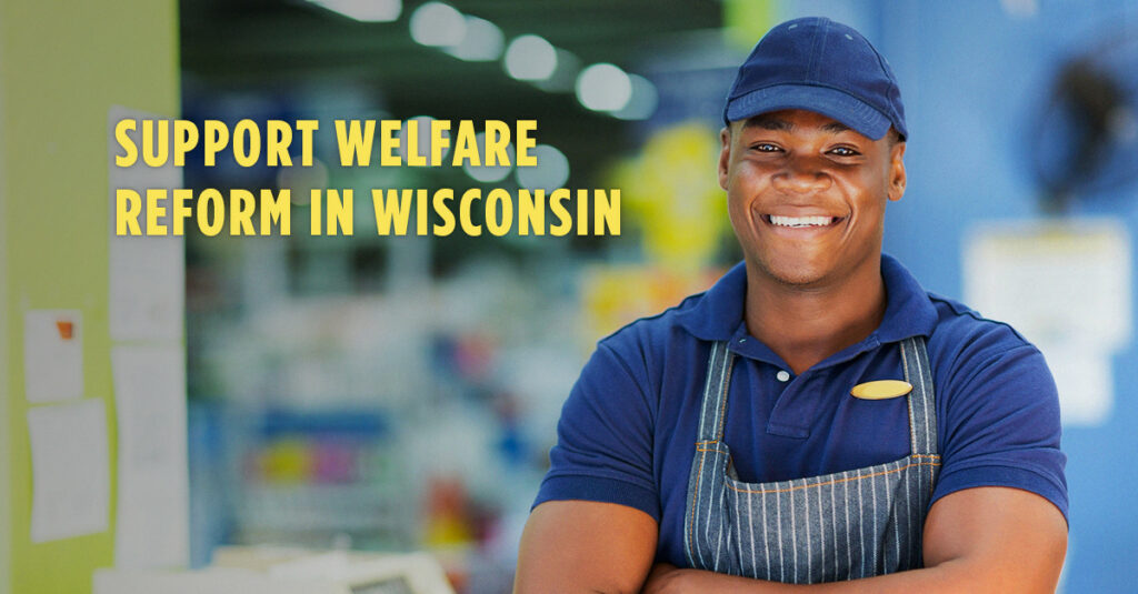 Win of the Week: Gov. Walker Signs Welfare Reform Package
